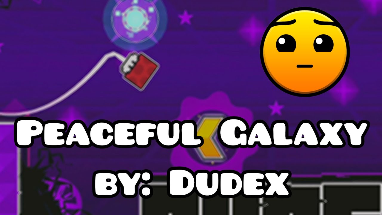 Peaceful Galaxy by: Dudex 100% (1.9) | Geometry Dash 2.11 - YouTube