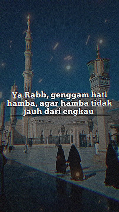 genggam hati hamba, agar hamba tidak jauh dari engkau 🙂 JJ Dakwah official #viral #dakwah # ...