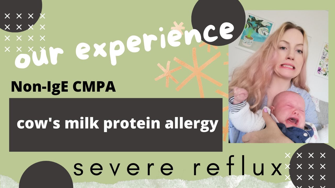 CMPA // Cow's Milk Protein Allergy and Reflux // Our story - YouTube