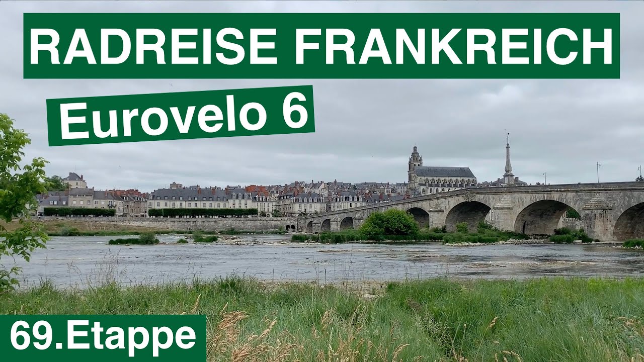 Radreise Frankreich | Von Chargé nach Orléans | Loire Radweg - YouTube