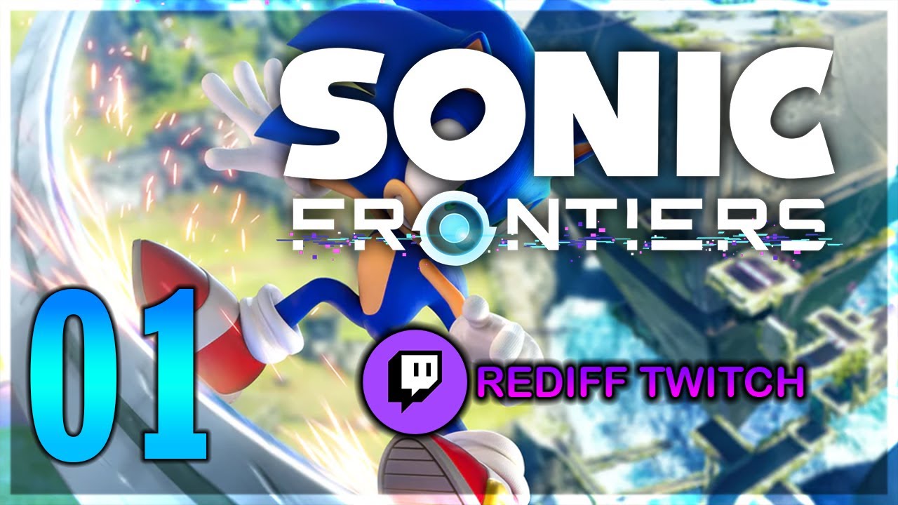 [VOD twitch] Sonic frontiers #1 - YouTube