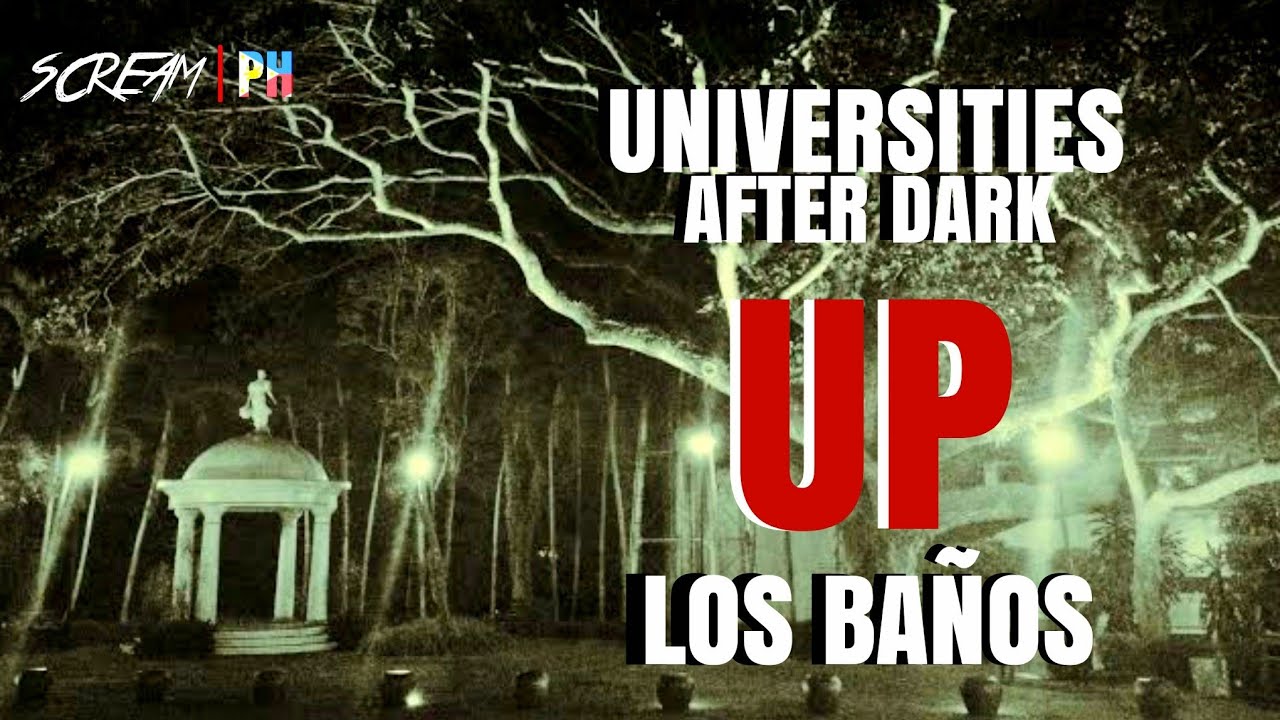 UNIVERSITIES AFTER DARK: UP Los Banos / True Tagalog Horror Story ...