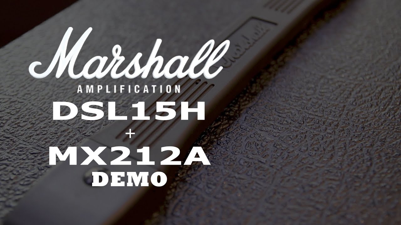 Marshall DSL 15H & MX212A【敦煌樂器】 - YouTube