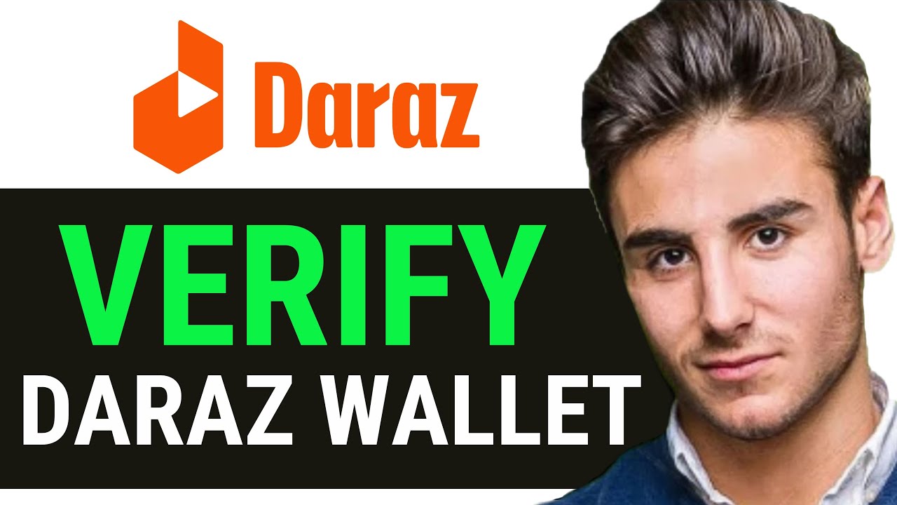 UPDATED 2025! HOW TO VERIFY DARAZ WALLET - YouTube
