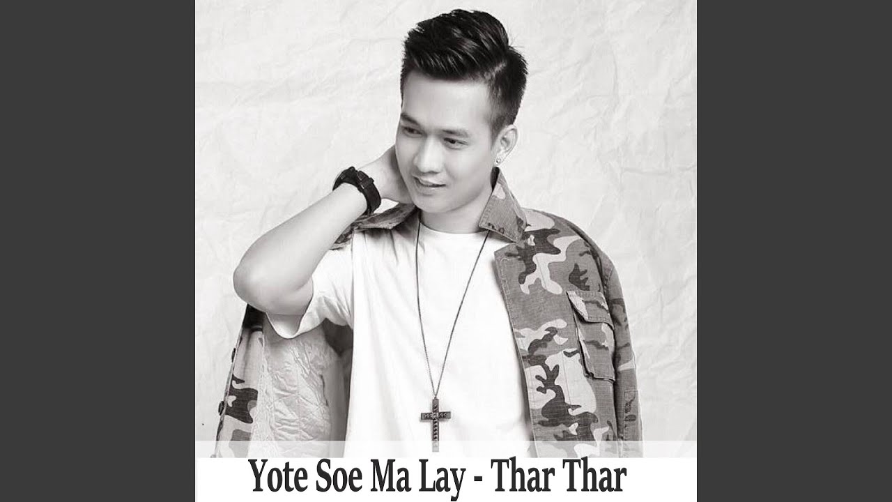 Yote Soe Ma Lay - YouTube