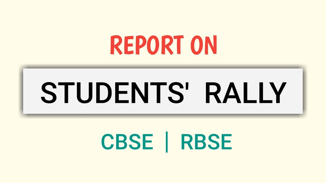 STUDENTS' RALLY | Report on an Awareness Rally | 12th | 11th | Report ...