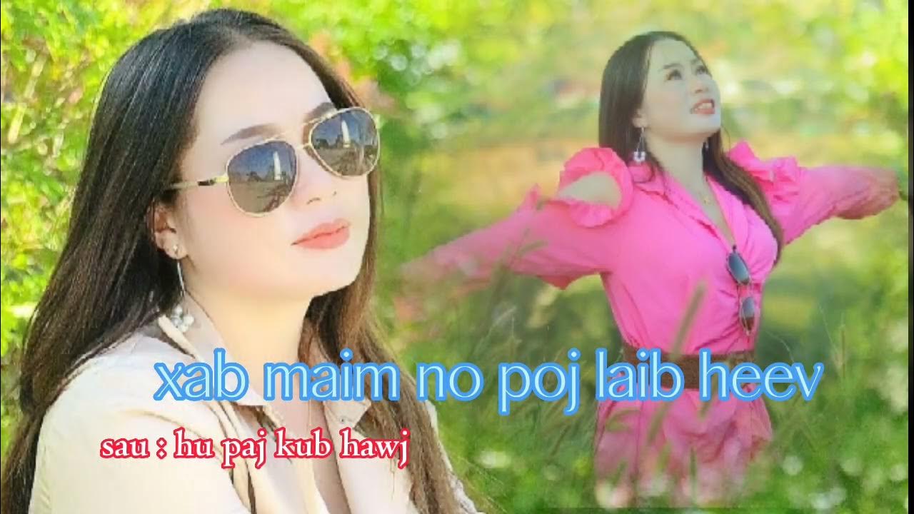 xab maim no poj laib heev heev ( paj kub hawj ) nkauj tawm tshiab - YouTube