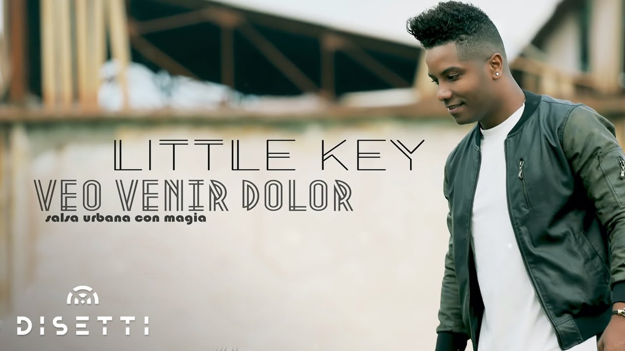 Little Key - Veo Venir Dolor (Official Lyric Video) | Salsa Urbana ...