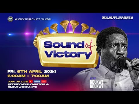 SOUND OF VICTORY W/ PASTOR NDUKWE NDUKWE || 5TH APR. 2024 || NOPPAD ...