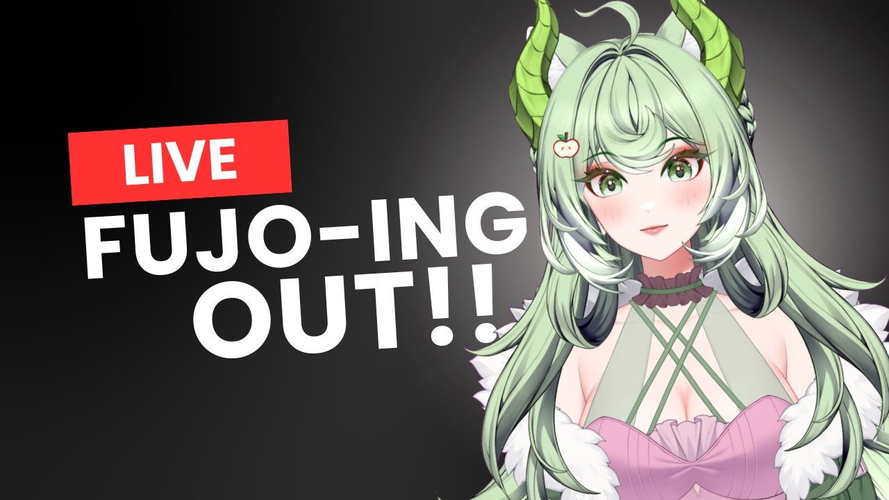 ~i am fujoing OUT today~ just chatting stream!~ - YouTube