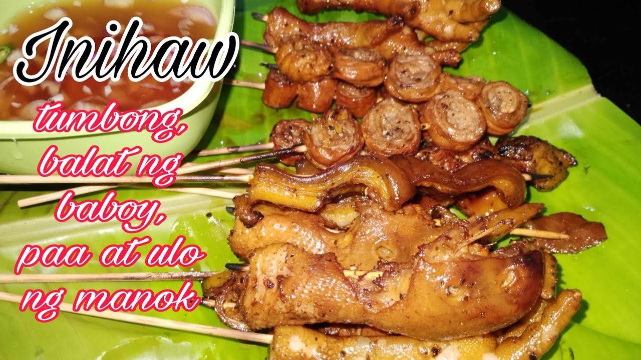 INIHAW NA,tumbong,balat ng baboy,paa at ulo ng manok/Masarap na pang ...