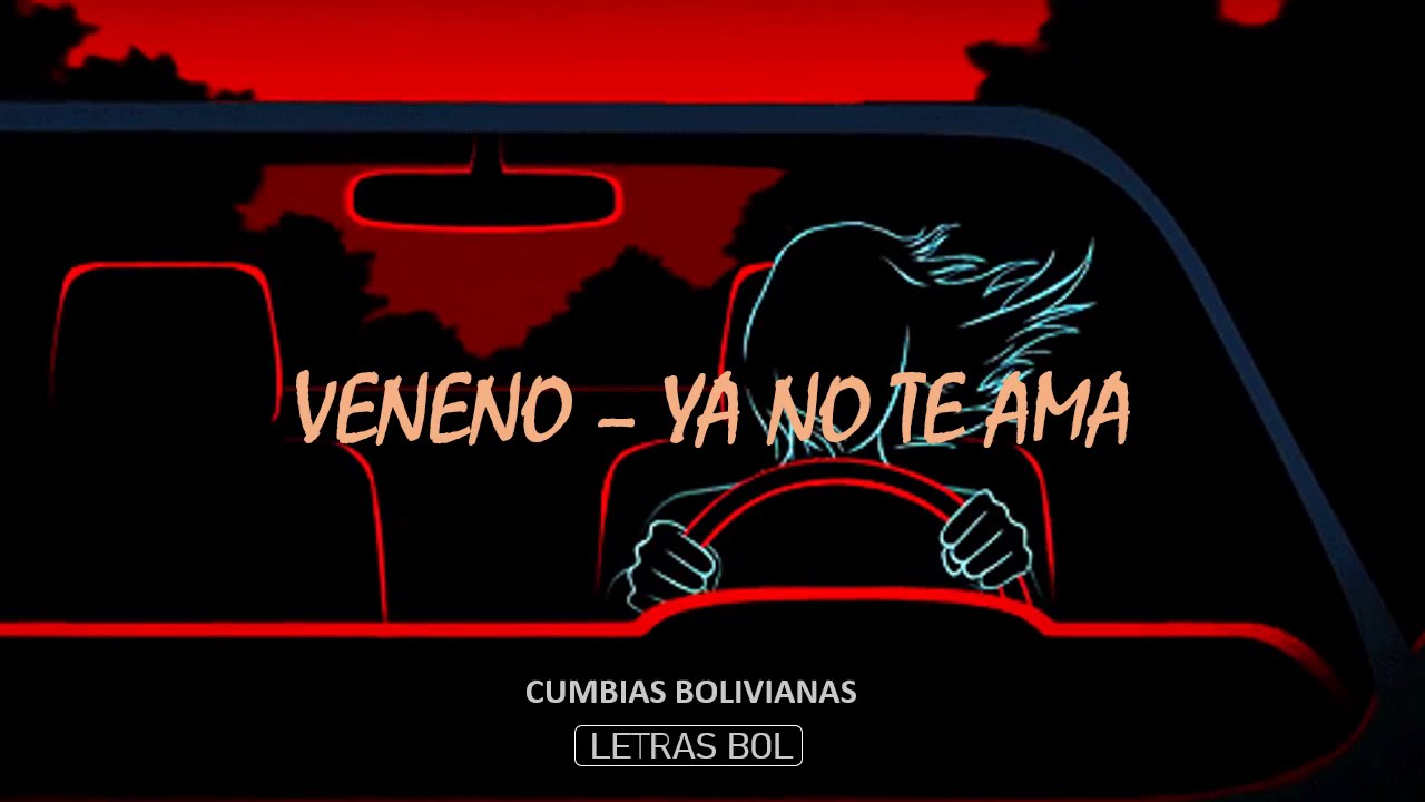 VENENO - YA NO TE AMA (Letra) - YouTube Music