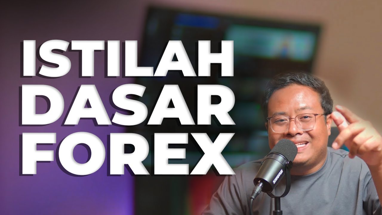 Belajar Forex Pemula - Istilah Dasar di Trading Forex - YouTube
