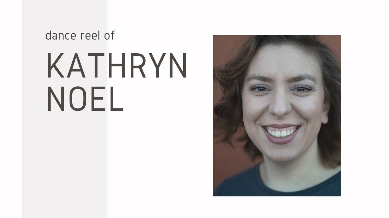 Dance Reel of Kathryn Noel - YouTube