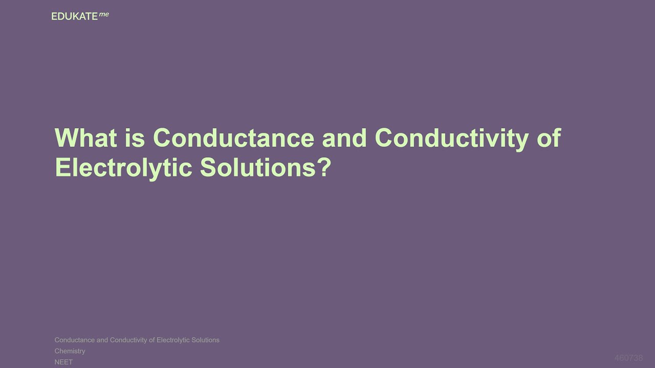 What is Conductance and Conductivity of Electrolytic Solutions? - YouTube