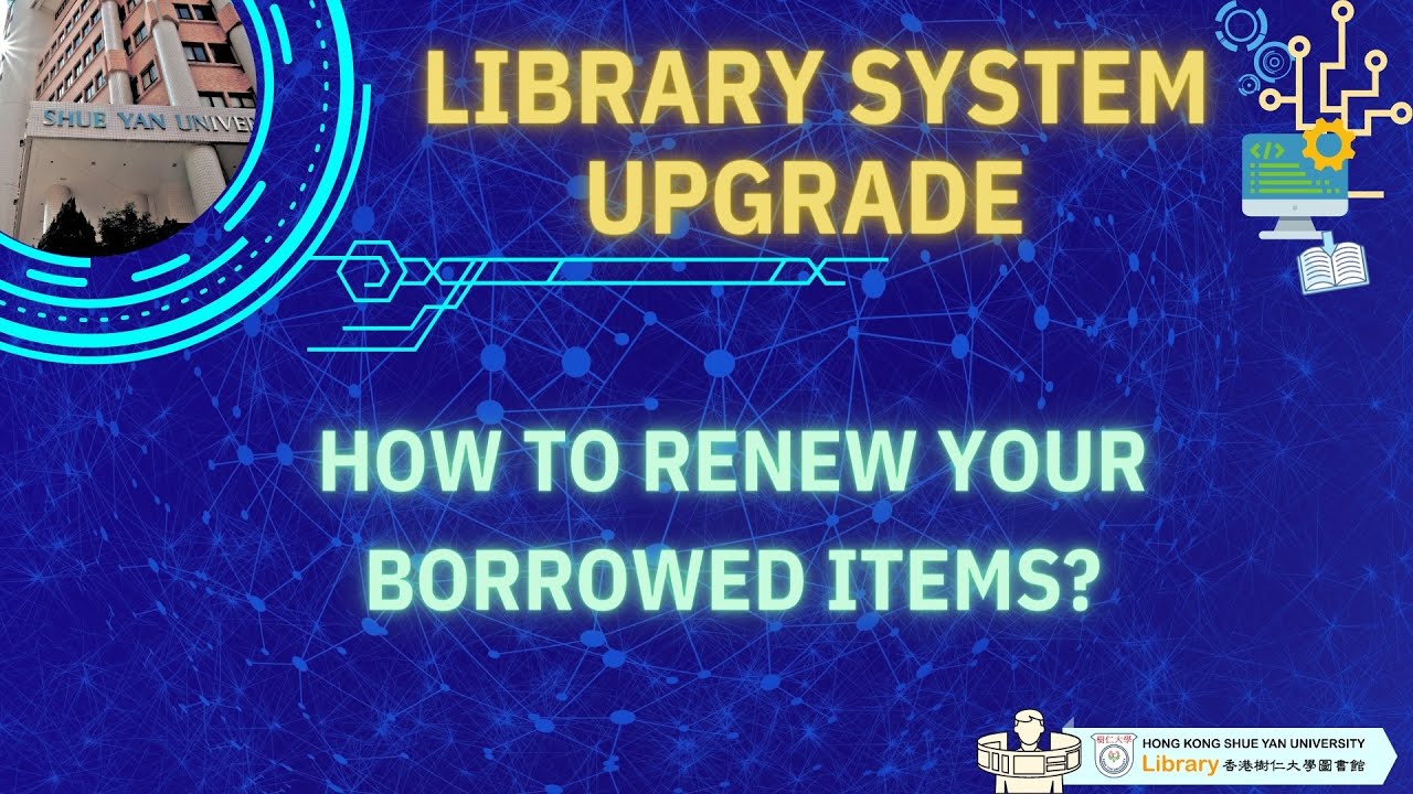 [Library System 2022: How to renew your items?] = 【圖書館系統2022：如何續借圖書館實體館 ...