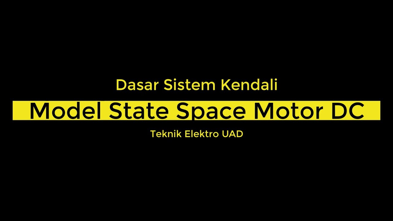 Membuat Model State Space Sistem Motor DC Output Kecepatan Sudut Input ...