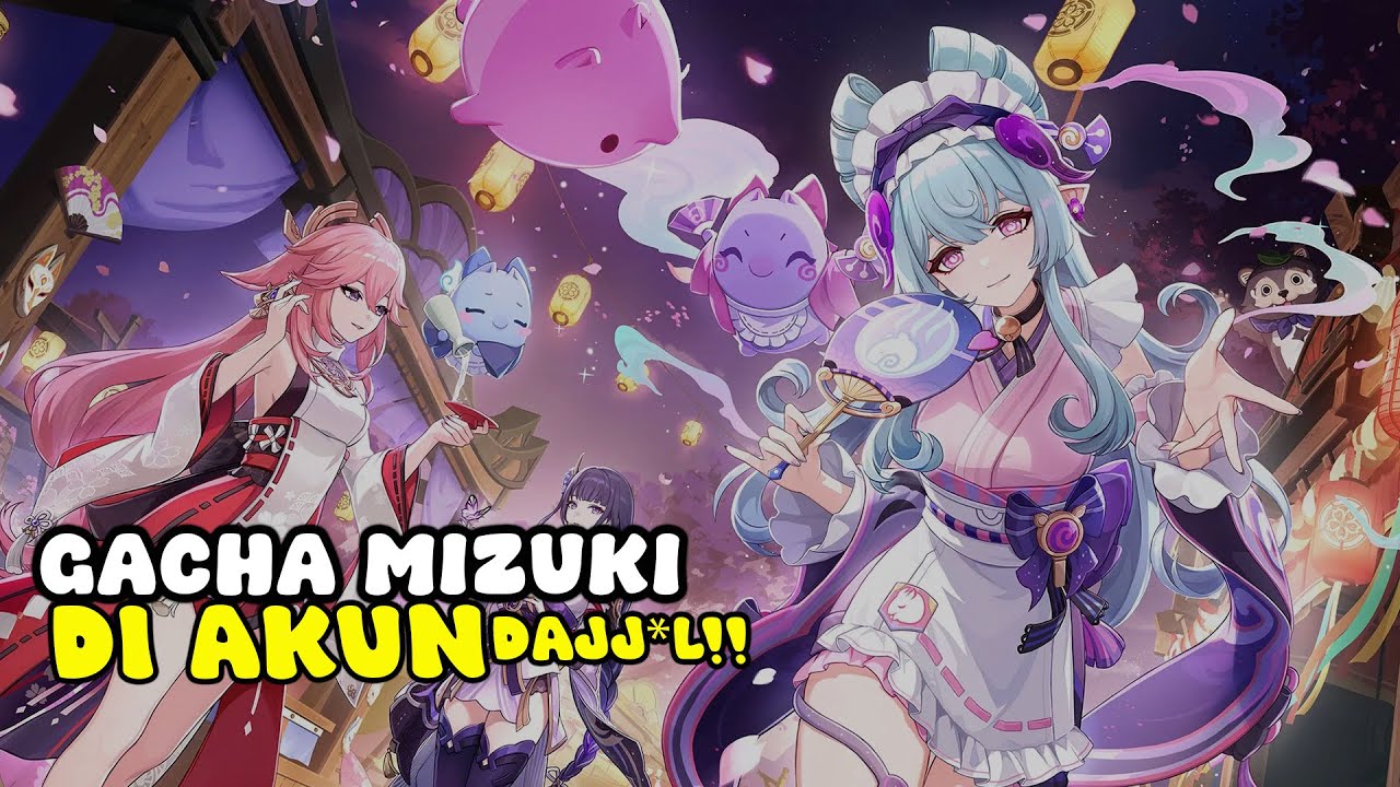 GACHA Mizuki Genshin impact di Akun Dajj*L - YouTube