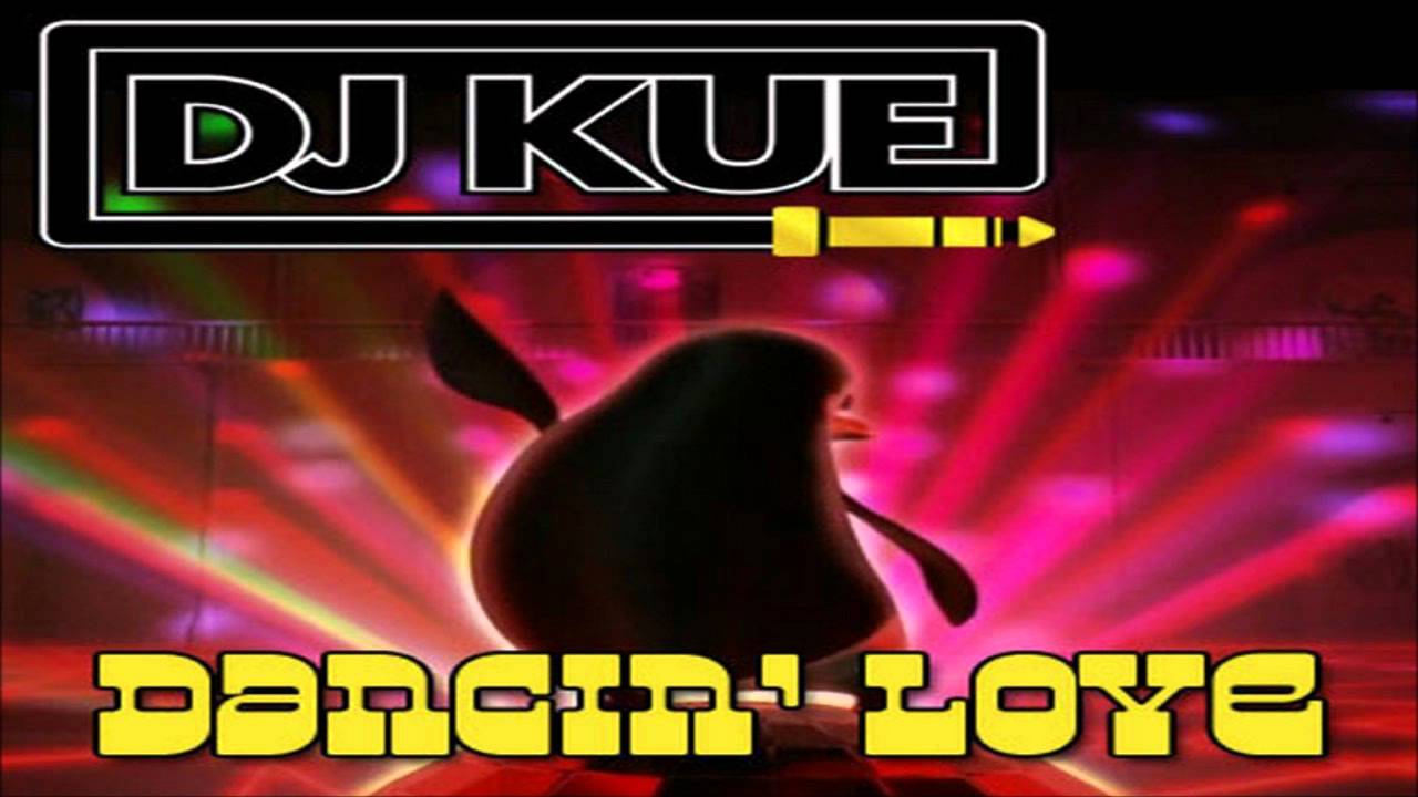 Dj Kue - Dancin´ Love - YouTube