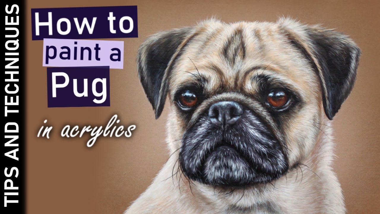 How to paint a Pug in acrylics | Painting a realistic dog on a small ...