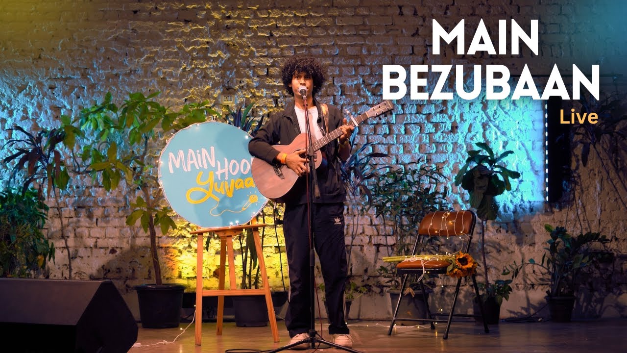 Main Bezubaan (Live) - Maan Panu | @WeAreYuvaa - YouTube