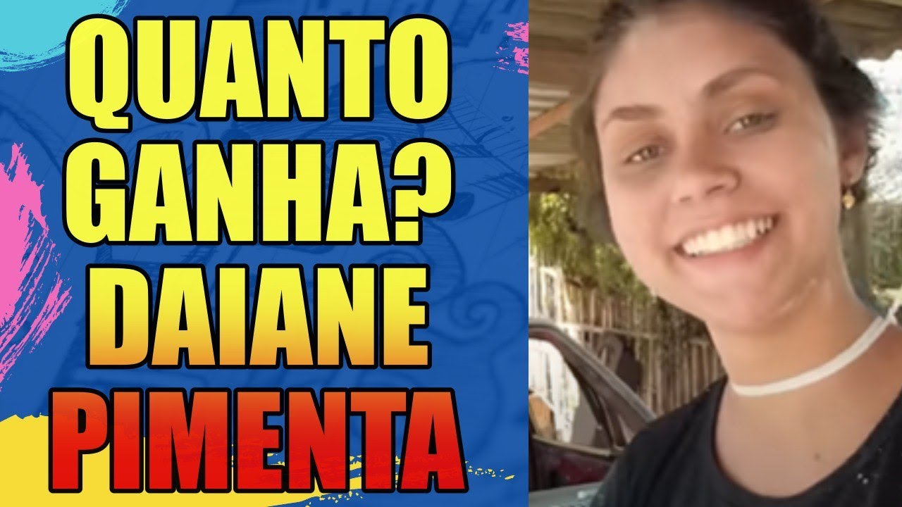 Quanto Ganha Daiane Pimenta? 2022 - YouTube