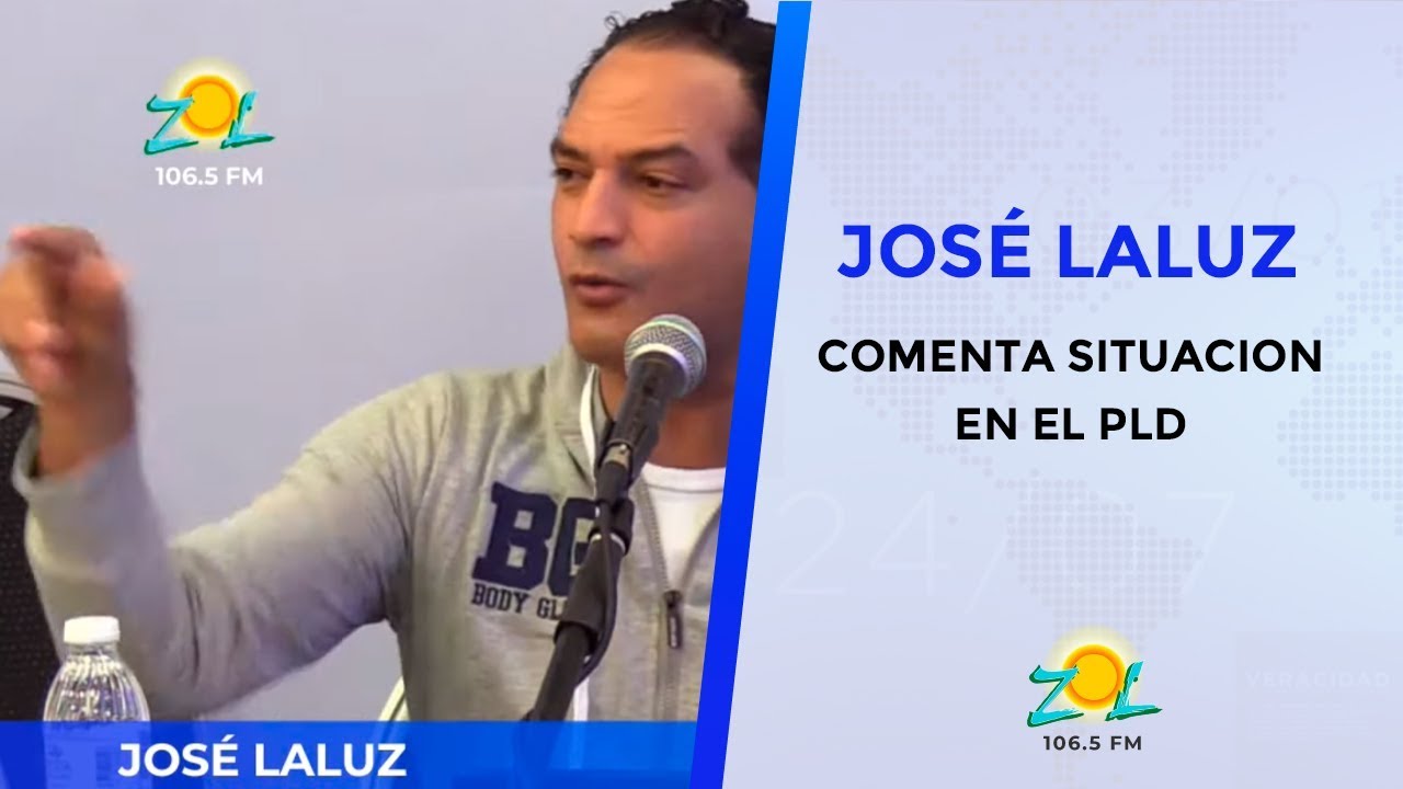José Laluz comenta sobre la situación actual en el PLD - YouTube