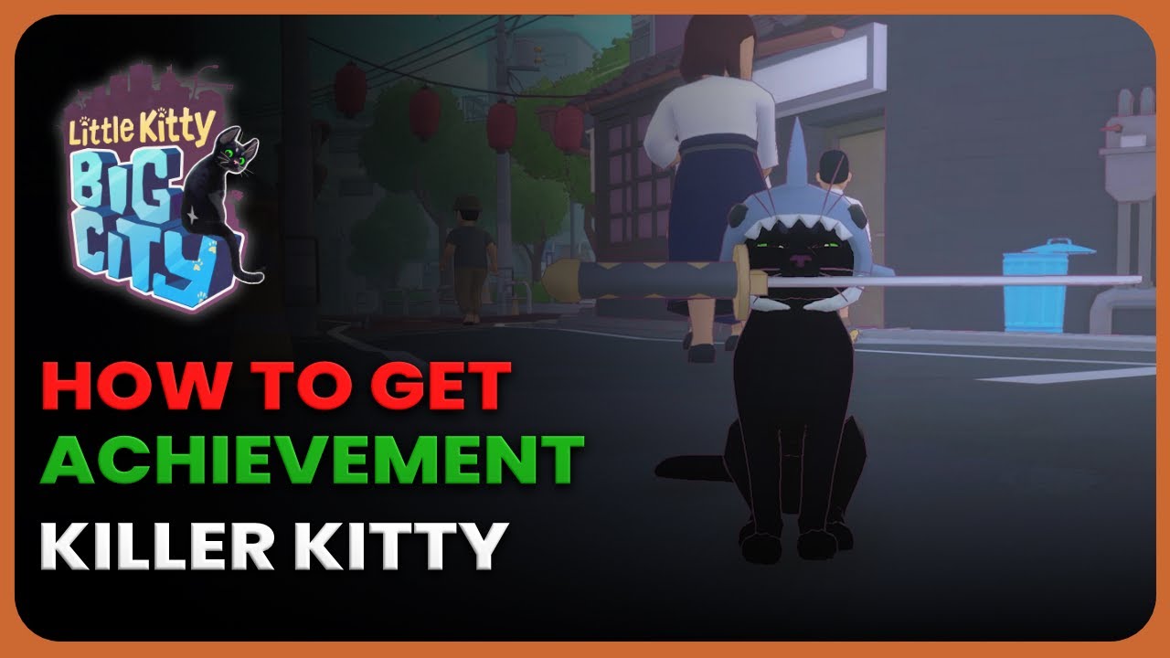 How to get Killer Kitty achievement - Little Kitty, Big City - YouTube