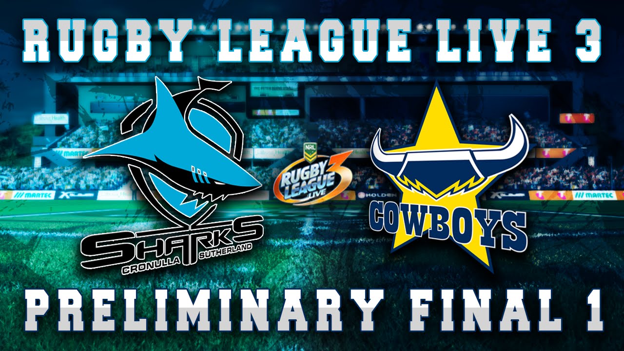 2016 NRL Finals: Sharks vs Cowboys | Preliminary 1 | RLL3 Simulation ...