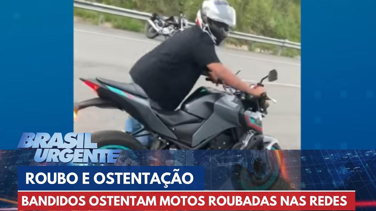 Motos roubadas são usadas para ostentar nas redes sociais | Brasil Urgente - YouTube