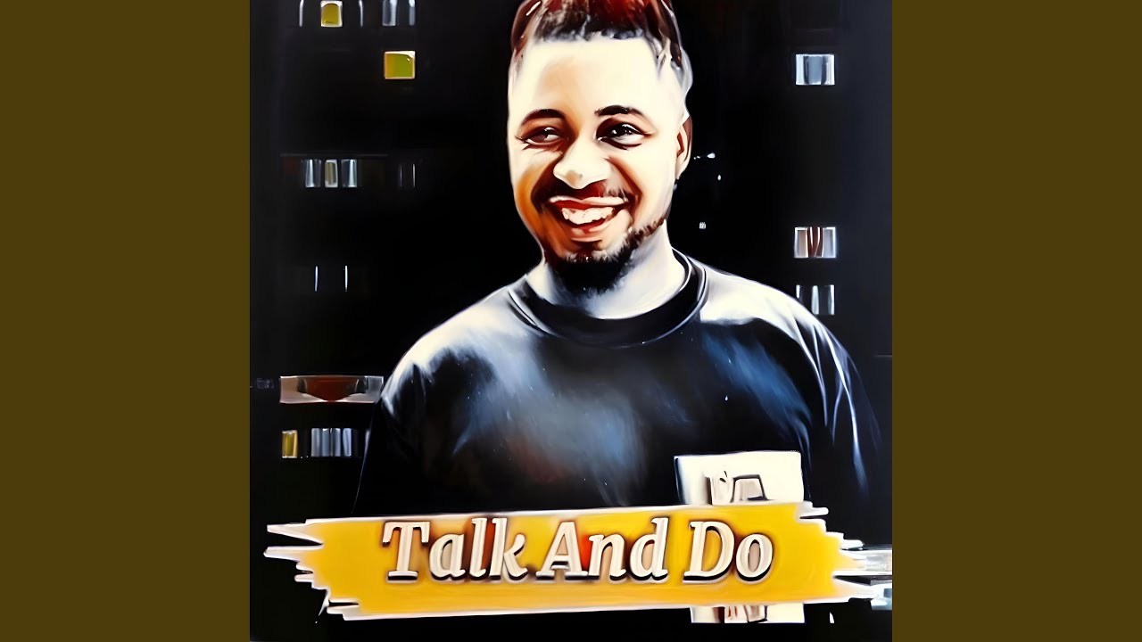 Talk And Do - YouTube