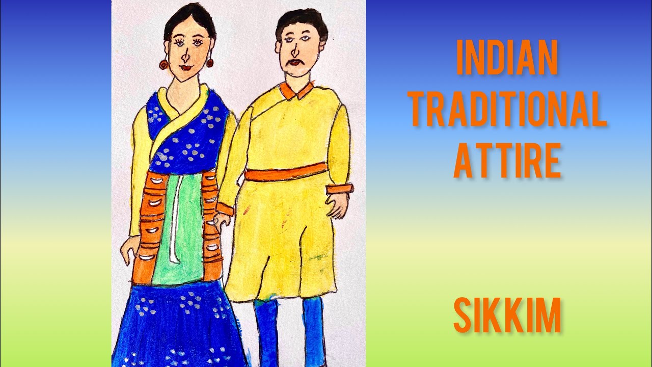 Indian traditional dresses of states drawing/Sikkim culture/traditional ...