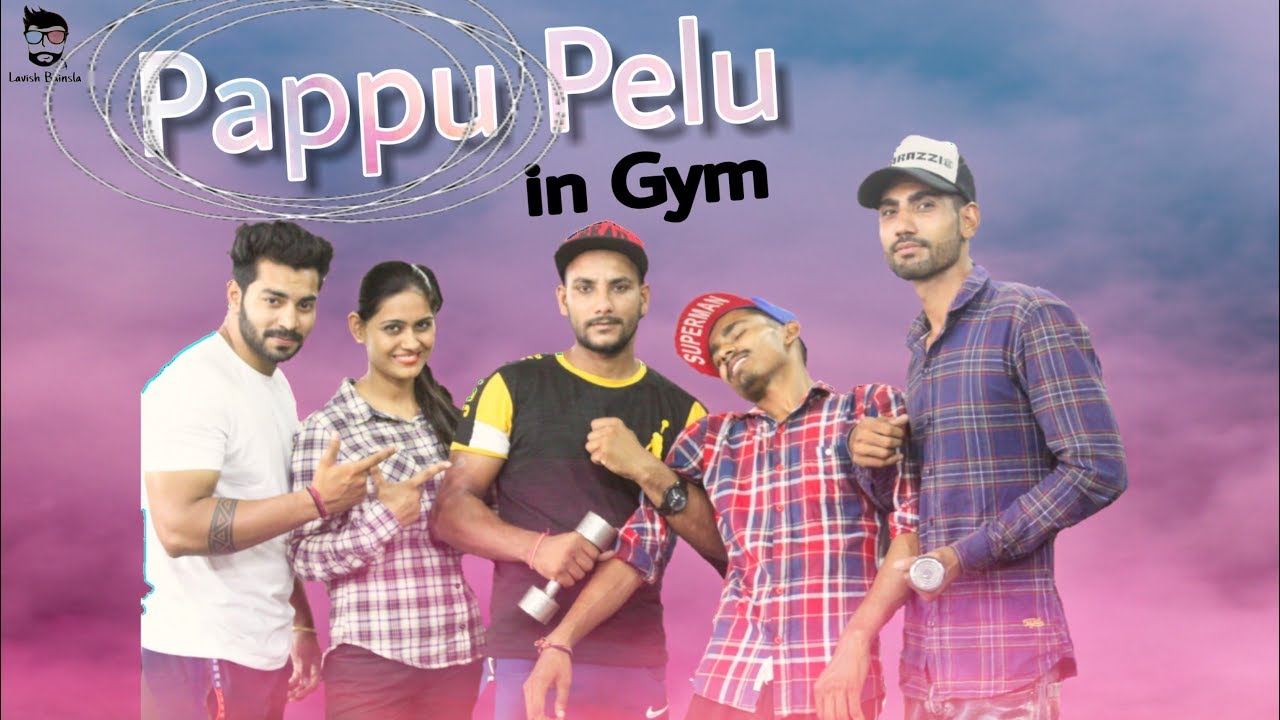 Pappu Pelu In Gym - YouTube
