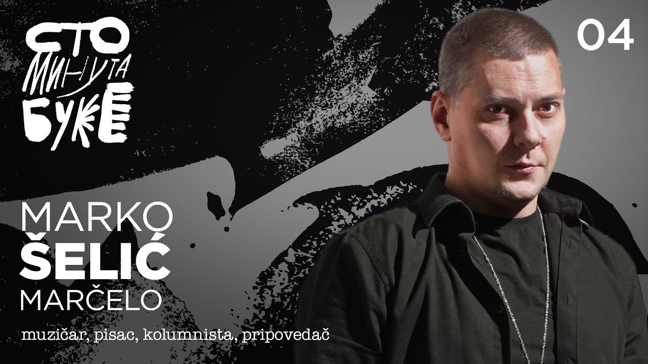 Marko Šelić Marčelo - muzičar, pisac, kolumnista, pripovedač I Sto ...