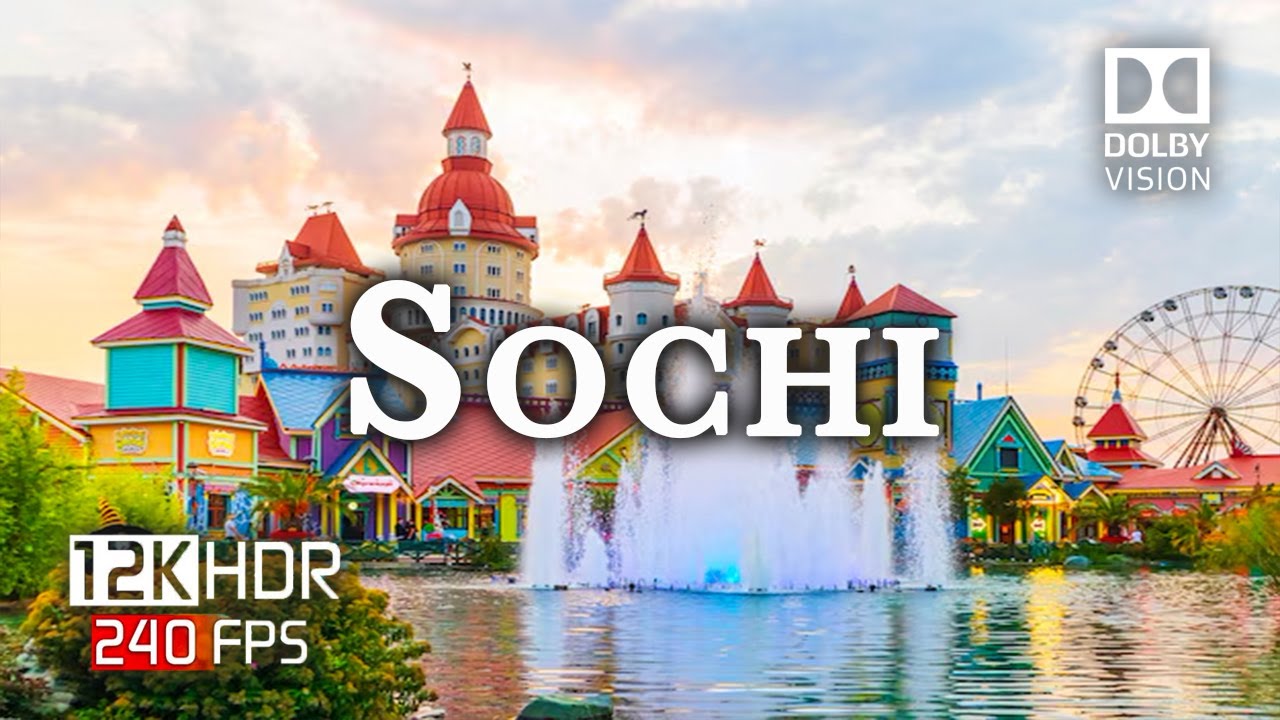 Sochi, Russia 🇷🇺 in Breathtaking 12K HDR ULTRA HD 240FPS Dolby Vision ...