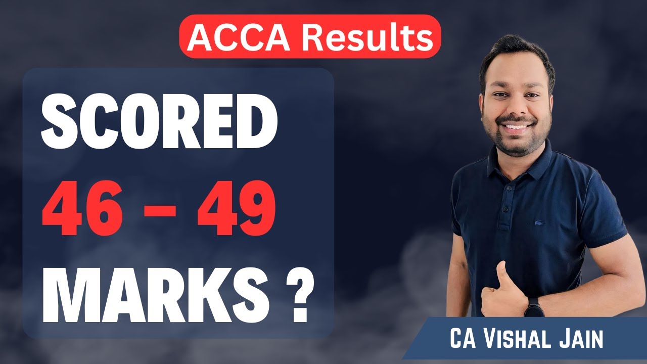 ACCA Results | Scored between 46 - 49 marks ? - YouTube