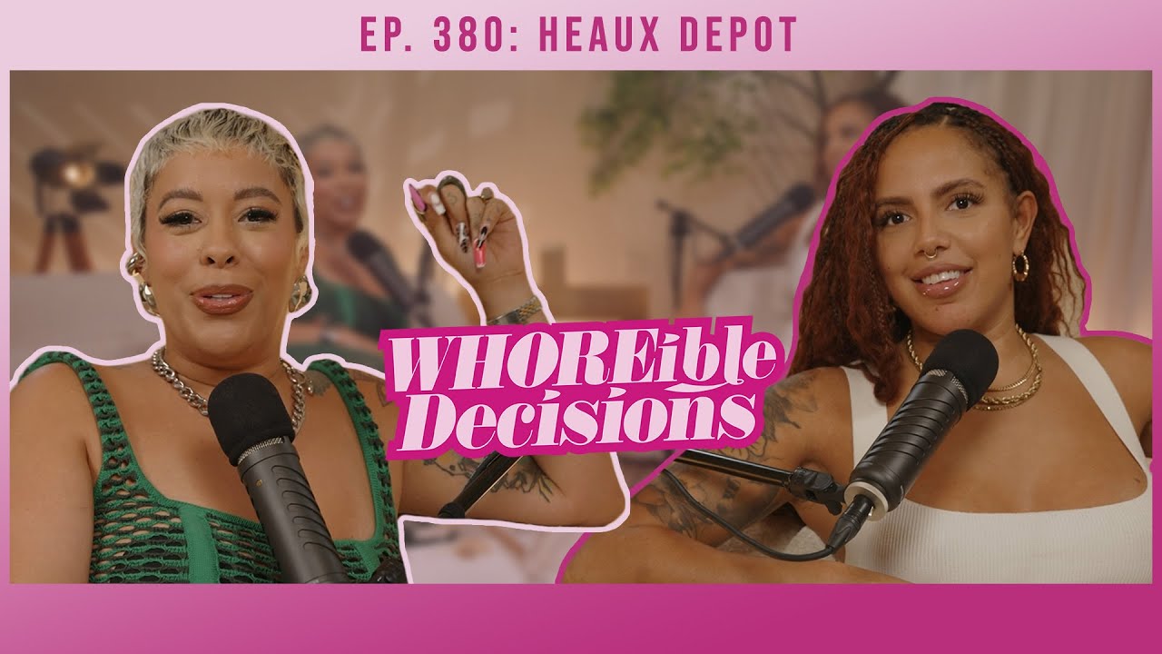 Ep. 380: Heaux Depot - YouTube
