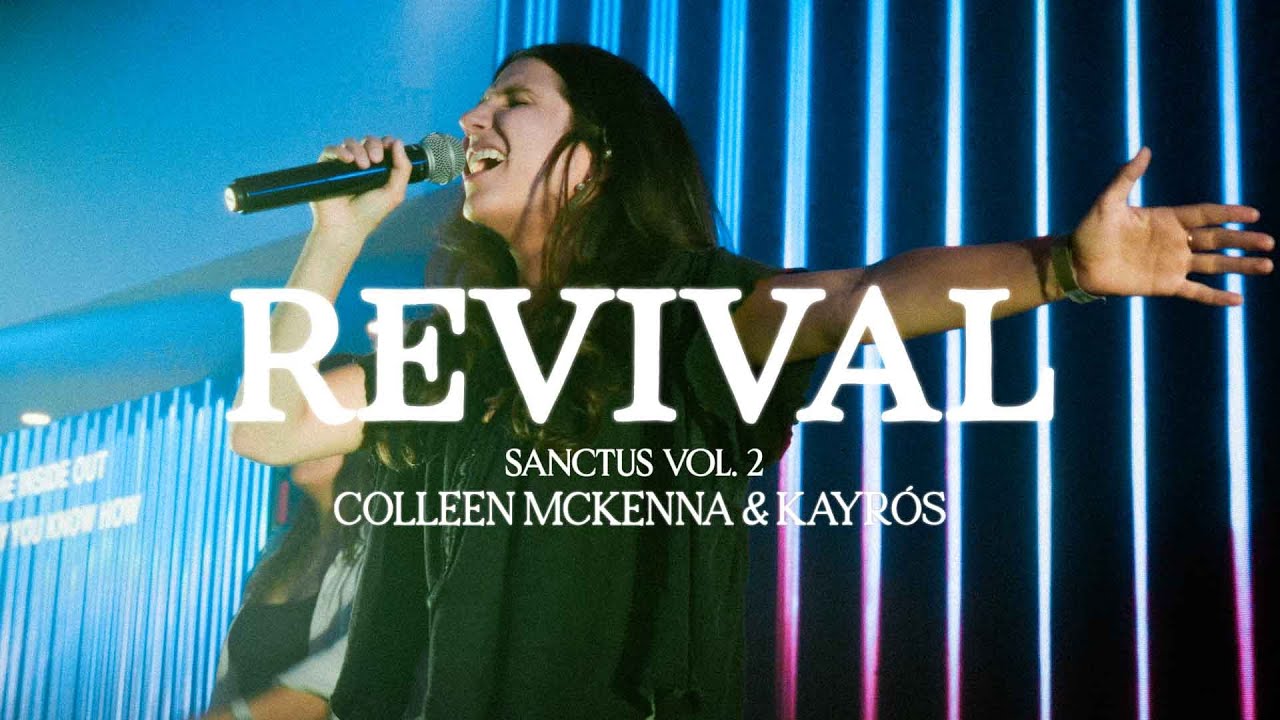 REVIVAL - COLLEEN MCKENNA & KAYRÓS | SANCTUS Vol. 2 - YouTube
