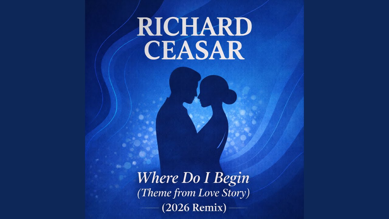Where Do I Begin (Theme from Love Story) [2026 Remix] - YouTube
