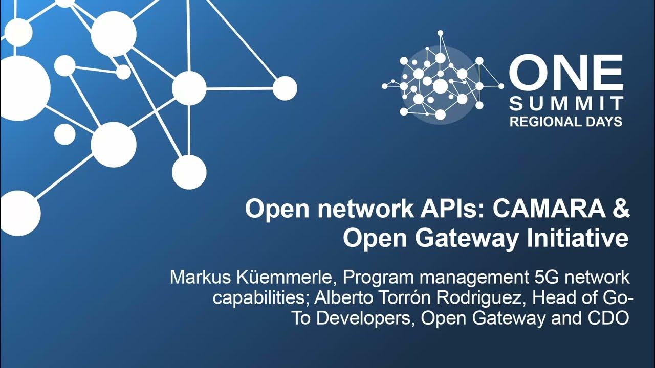 Open network APIs: CAMARA & Open Gateway InitiativeMarkus Küemmerle ...