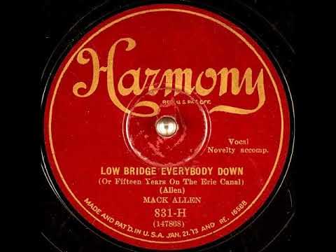 Low Bridge Everybody Down (Fifteen Years on the Erie Canal) ~ Mack Allen (Vernon Dalhart) (1929 ...