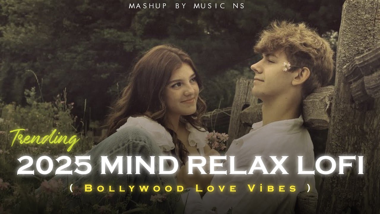 🎶 2025 Ultimate Mind Relaxing Lofi Beats | Study, Sleep & Chill 💫| Part ...