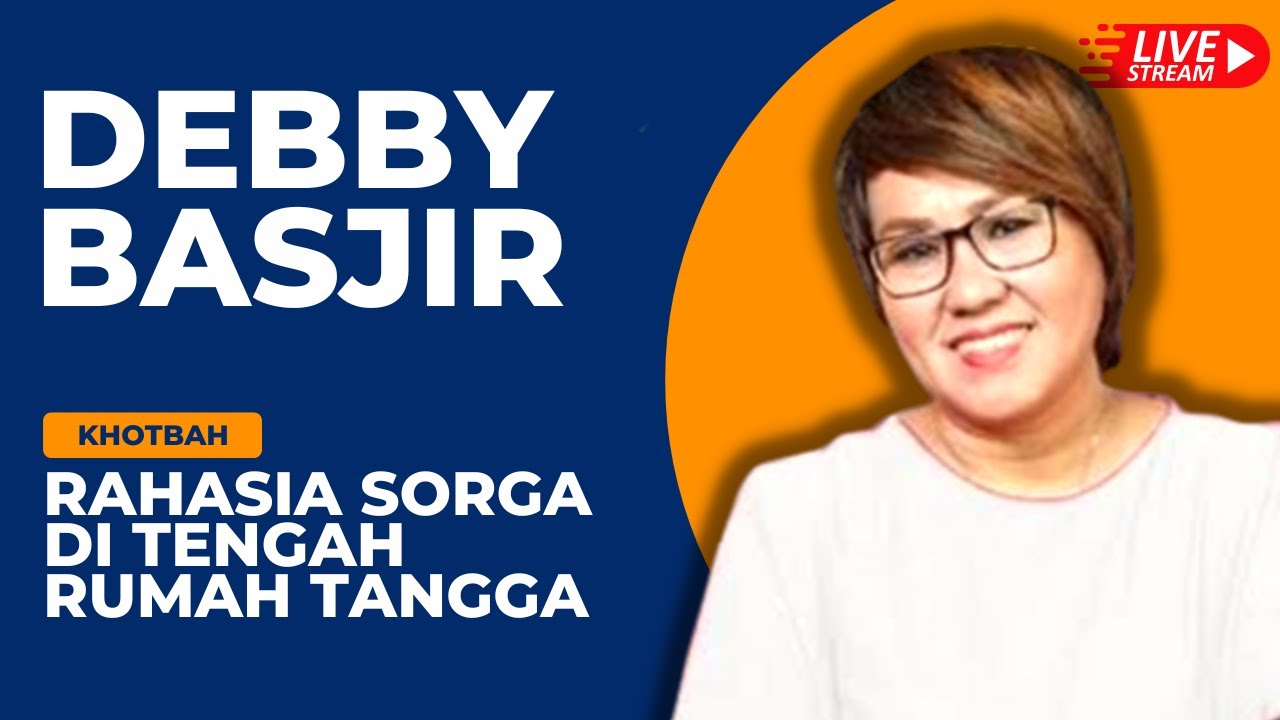 Khotbah Debby Basjir Terbaru 2022 Tentang Rumah Tangga | Kumpulan ...