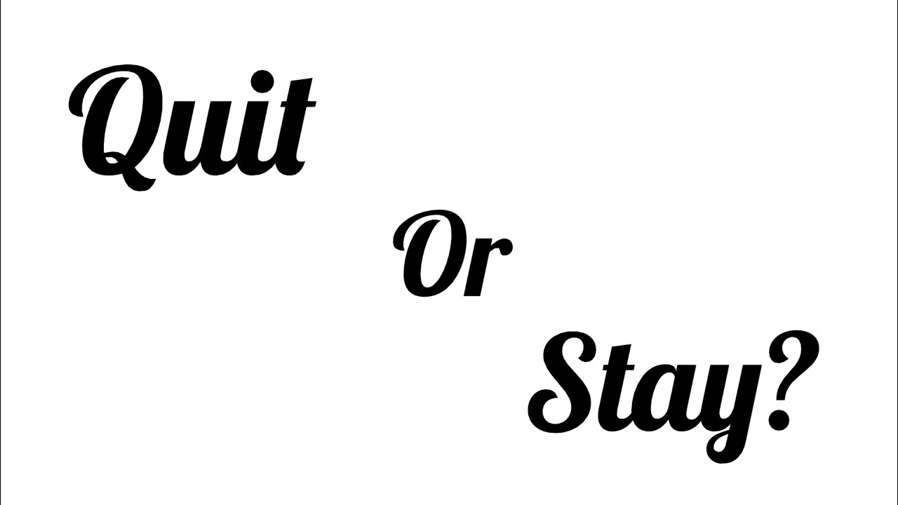 [ Quit or Stay? ][ The REAL choice ] - YouTube