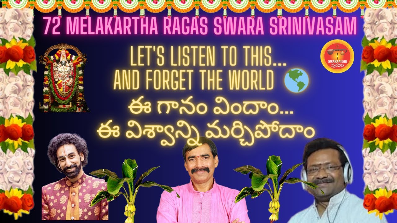 72 Melakarta Ragas 6.5 mnts "Swara Sreenivasam" Vidwan N C Karunya ...