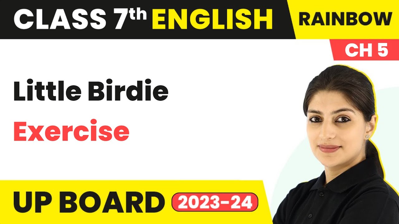 Little Birdie - Exercise | Class 7 English (Rainbow) Chapter 5 | UP ...