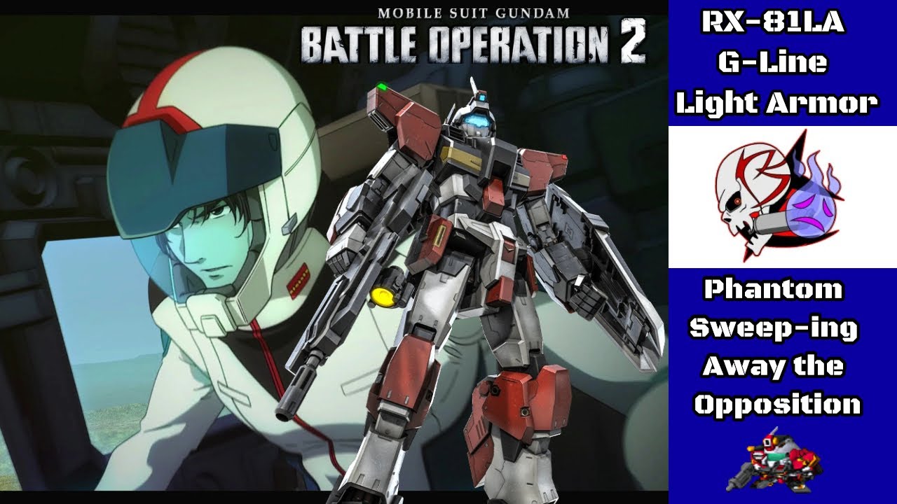 Phantom Sweep-ing Away the Opposition (GBO2: RX-81LA G-Line Light Armor ...