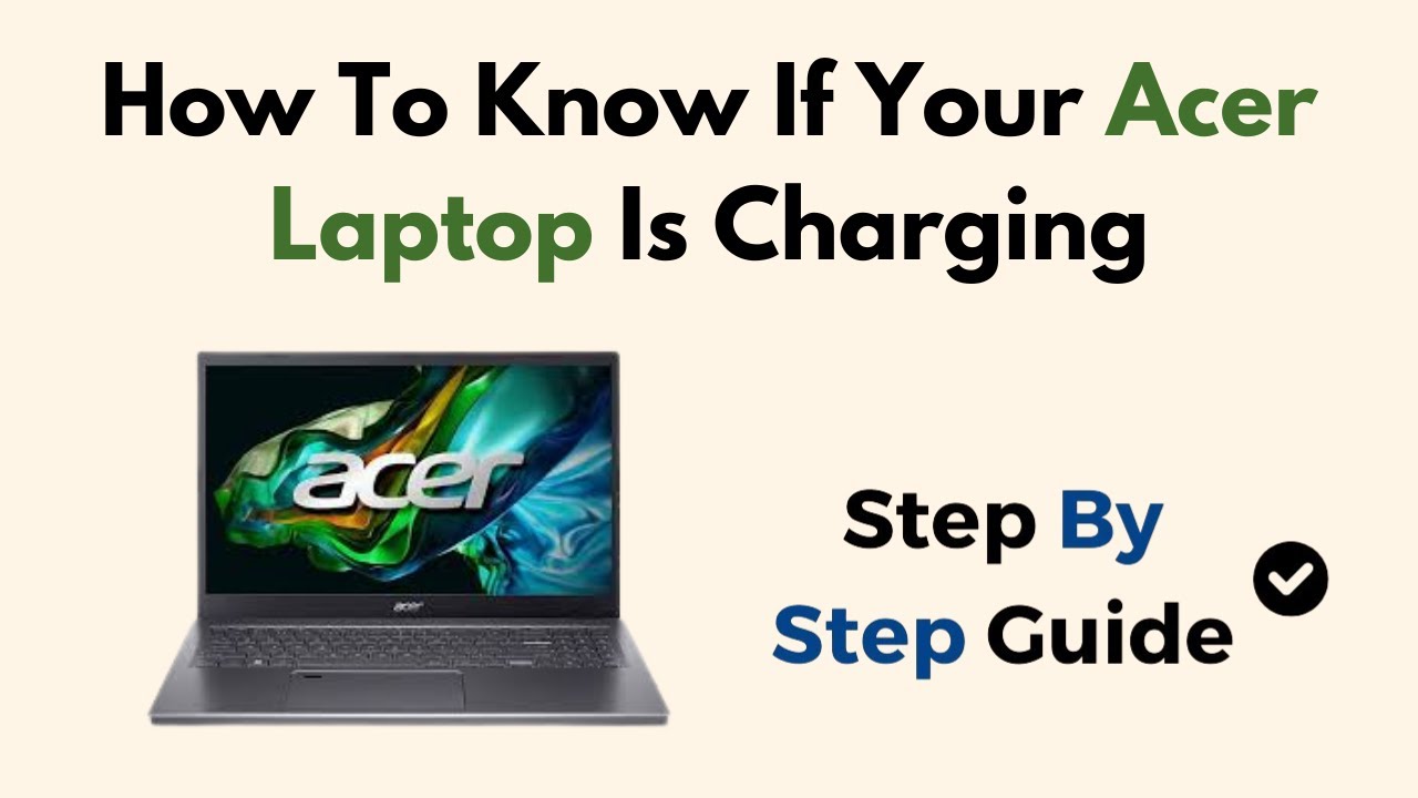 How To Know If Your Acer Laptop Is Charging - YouTube
