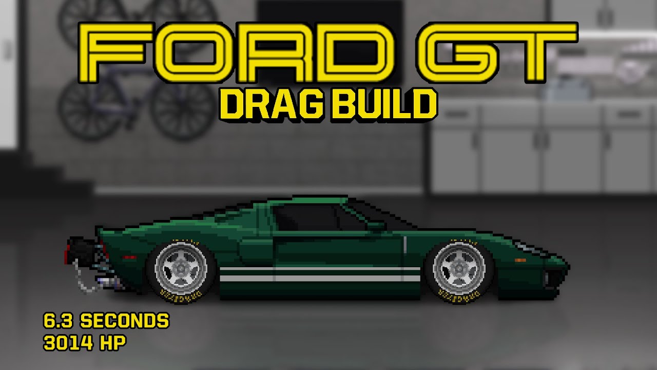 PIXEL CAR RACER - FORD GT 2005 DRAG BUILD - YouTube