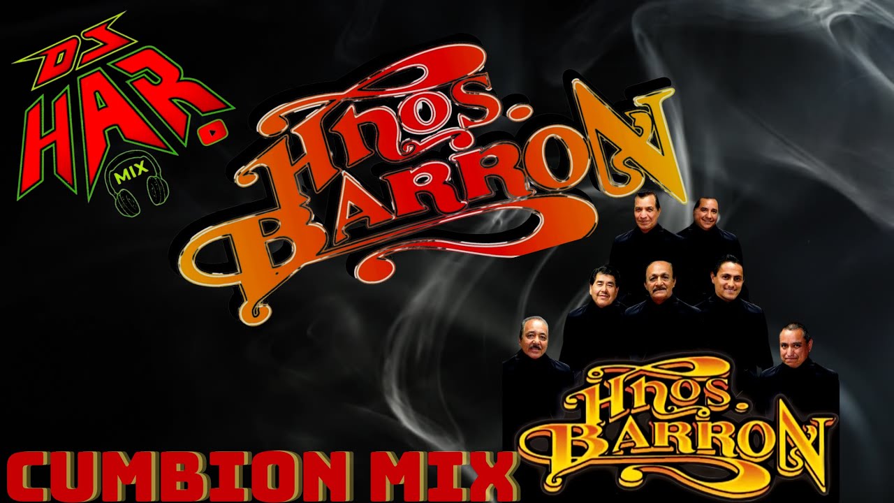 LOS HERMANOS BARRON PURO CUMBIAS MIX SABROSON CON LOS ICONOS DE LA ...